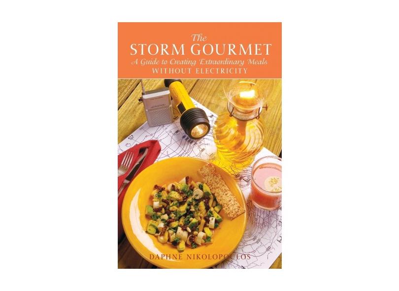 Livro - The Storm Gourmet: A Guide to Creating Extraordinary Meals ...