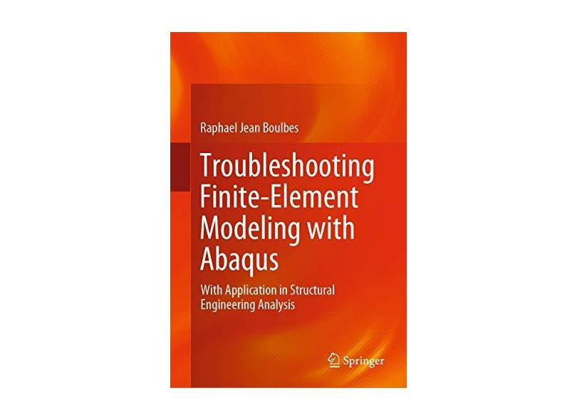 Troubleshooting Finite Element Modeling With Abaqus With Application In Structural Engineering 7499