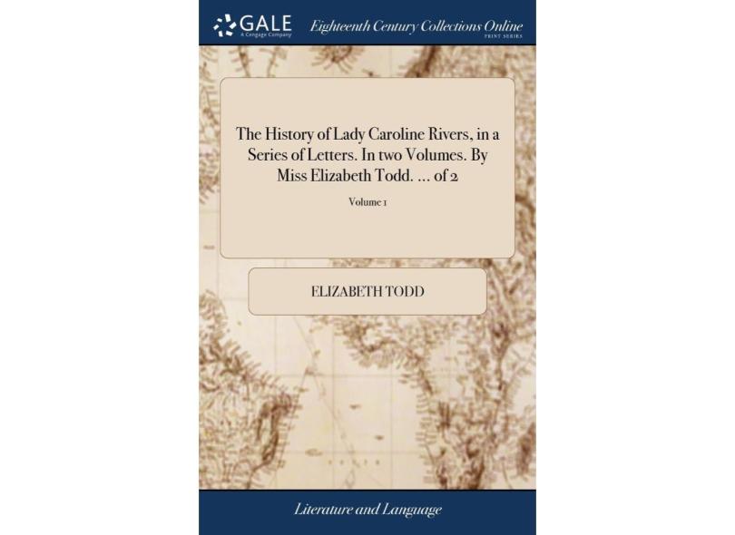 The History of Lady Caroline Rivers, in a Series of Letters em Promoção ...