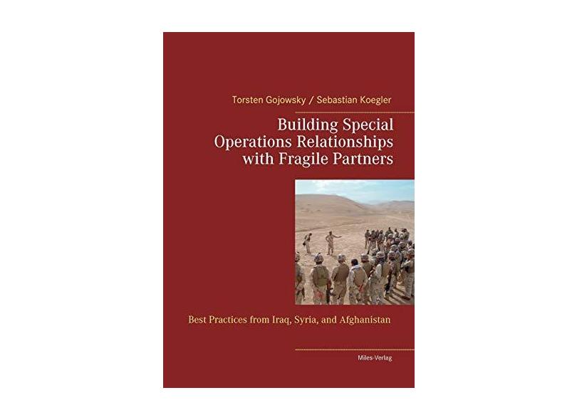 Building Special Operations Relationships with Fragile Partners: Best ...
