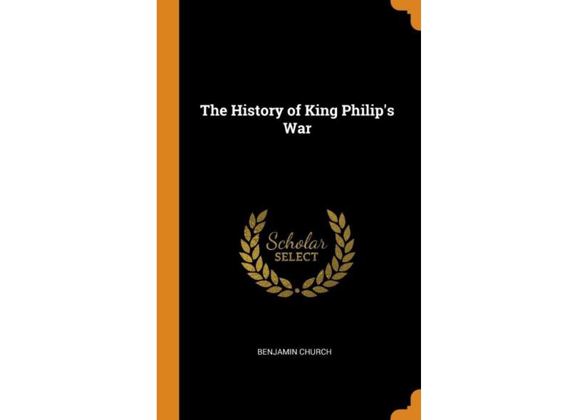 The History Of King Philips War com o Melhor Preço é no Zoom