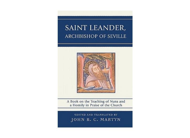 Livro - Saint Leander, Archbishop of Seville: A Book on the Teaching of ...