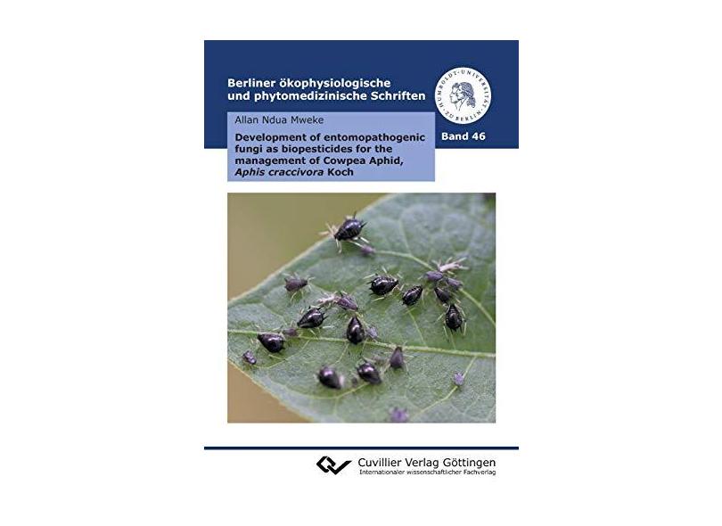 Development of entomopathogenic fungi as biopesticides for the ...