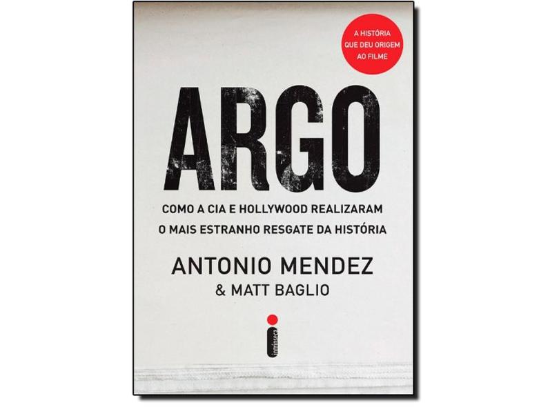Argo: Como A Cia E Hollywood Realiaram O Mais Estranho Resgate Da ...