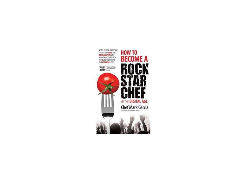 How to Become a Rock Star Chef in the Digital Age com o Melhor Preço é ...