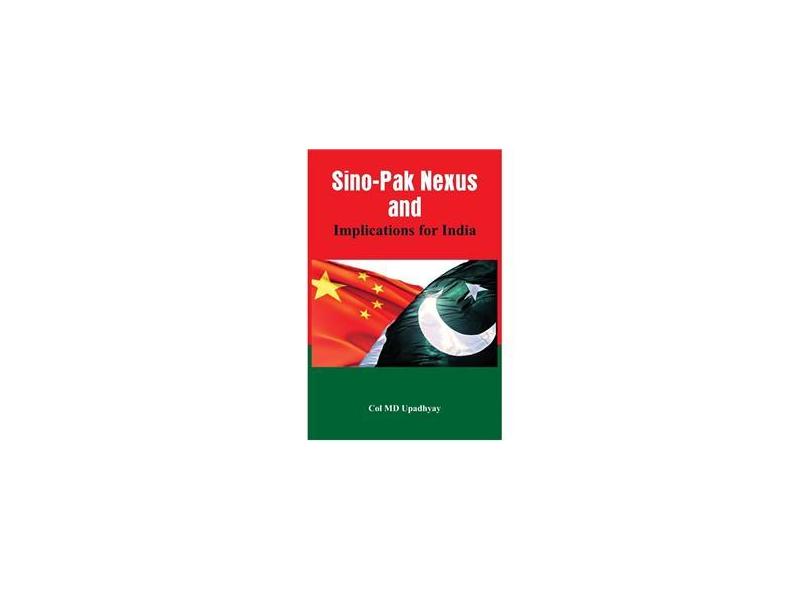 Sino - Pak Nexus and Implications for India em Promoção é no Buscapé