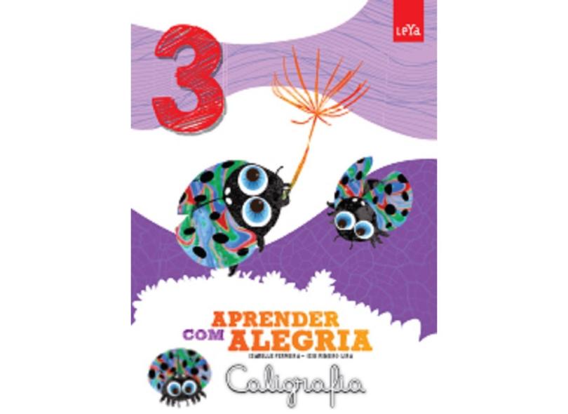 Aprender Com Alegria Caligrafia - 3º Ano - 2ª Ed. 2016 - Ferreira ...