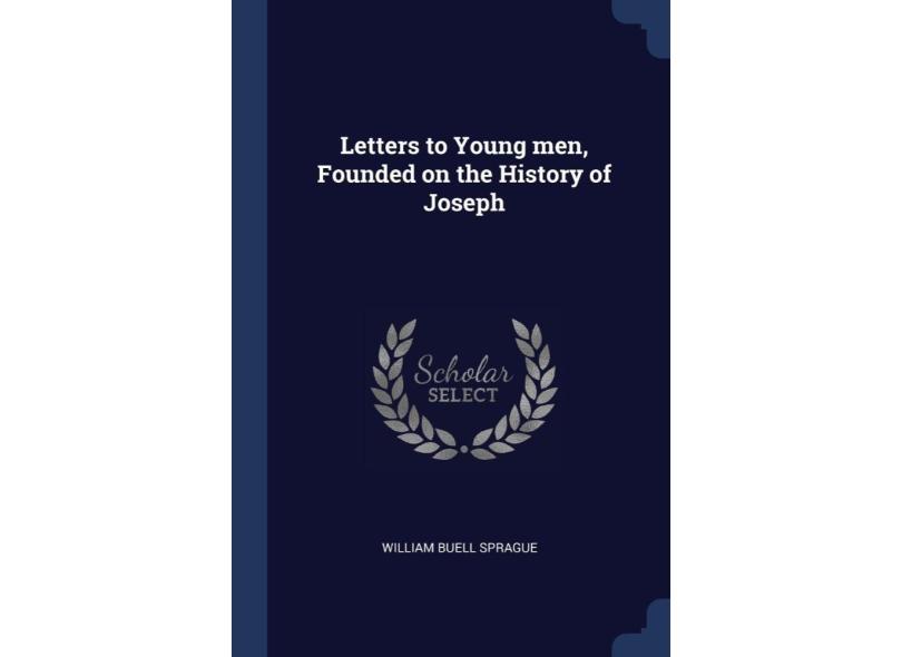 Letters to Young men, Founded on the History of Joseph com o Melhor ...