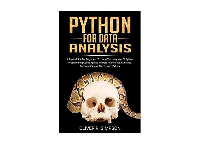 Python For Data Analysis A Basic Guide For Beginners To Learn The Language Of Python