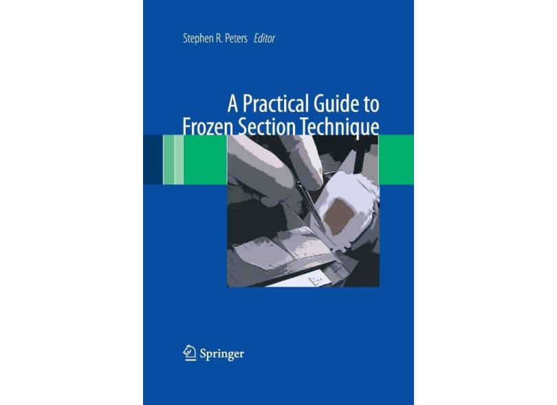 A Practical Guide To Frozen Section Technique com o Melhor Preço é no Zoom