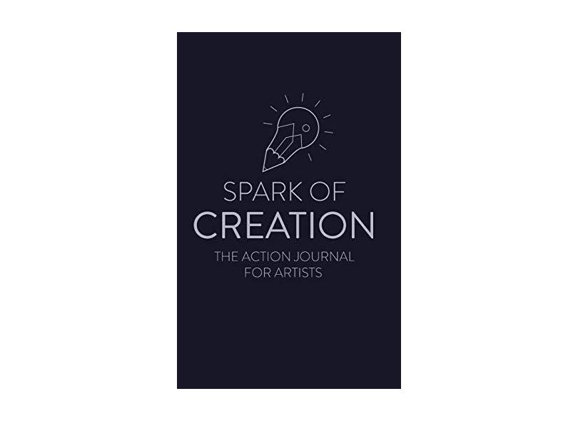 Spark of Creation: The Action Journal for Artists com o Melhor Preço é ...