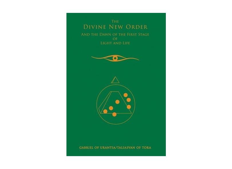 Livro - The Divine New Order and the Dawn of the First Stage of Light ...