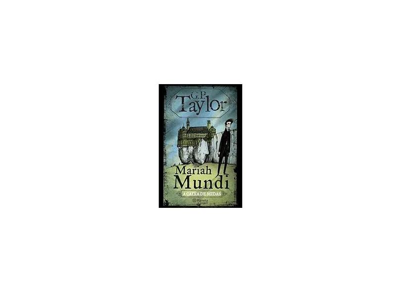 Mariah Mundi - a Caixa de Midas - Taylor, G.P. - 9788576656401 com o ...