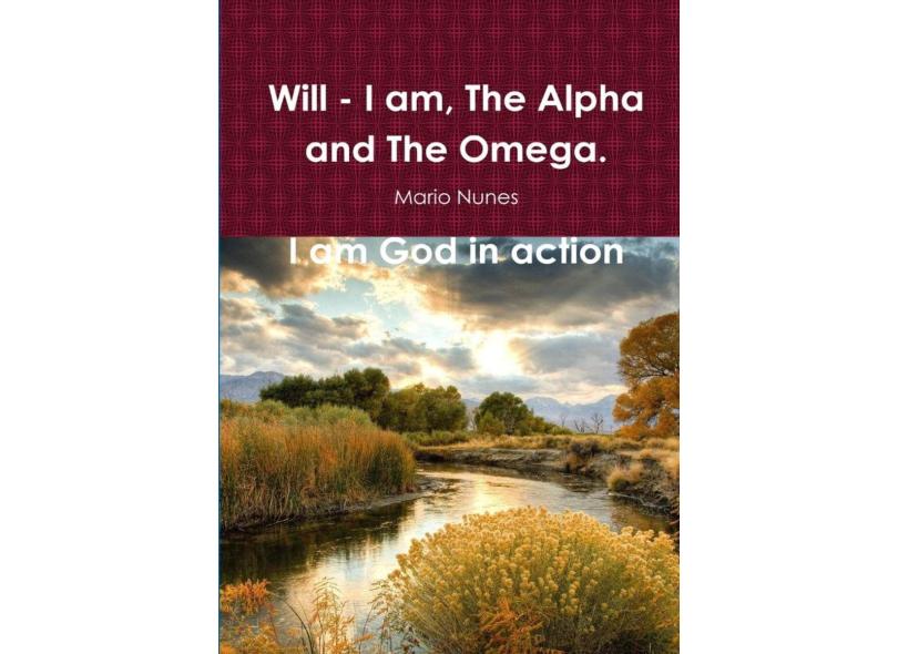 Will - I Am, The Alpha And The Omega. I Am God In Action em Promoção é ...