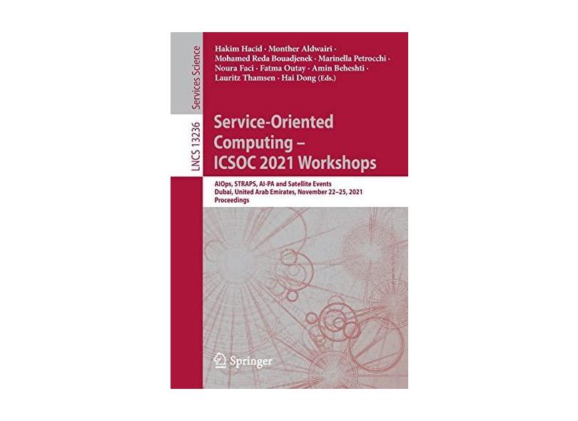 Service-Oriented Computing - Icsoc 2021 Workshops: Aiops, Straps, Ai-Pa and Satellite Events ...