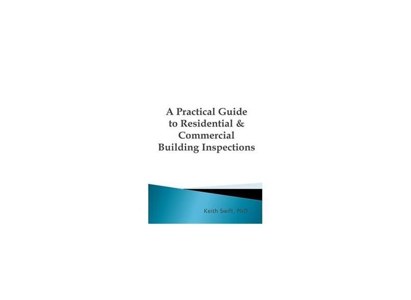 A Practical Guide to Residential & Commercial Building Inspections com ...