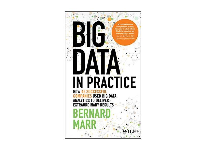 Big Data in Practice: How 45 Successful Companies Used Big Data ... Big Data in Practice: How 45 Successful Companies Used Big Data ...