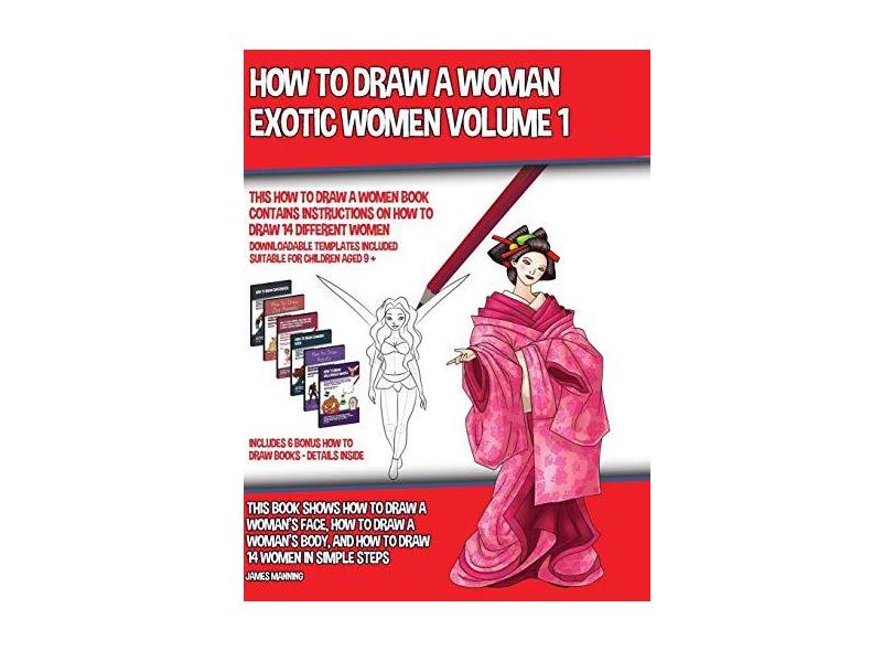 How to Draw a Woman - Exotic Women Volume 1 (This How to Draw a Women ...