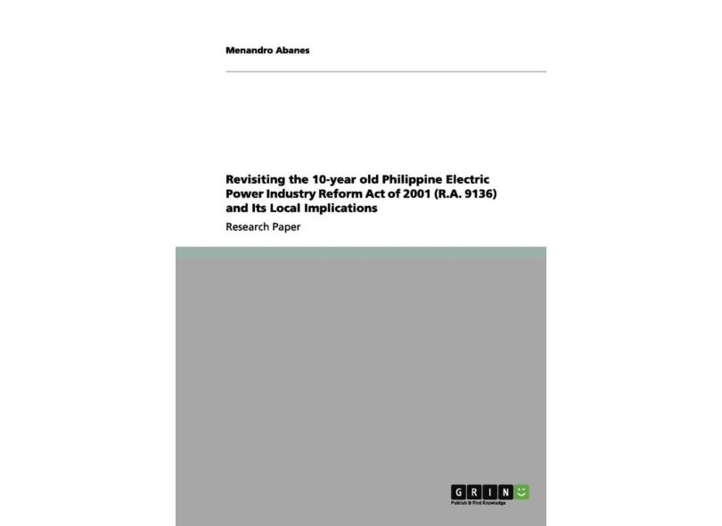 Revisiting The 10-Year Old Philippine Electric Power Industry Reform ...