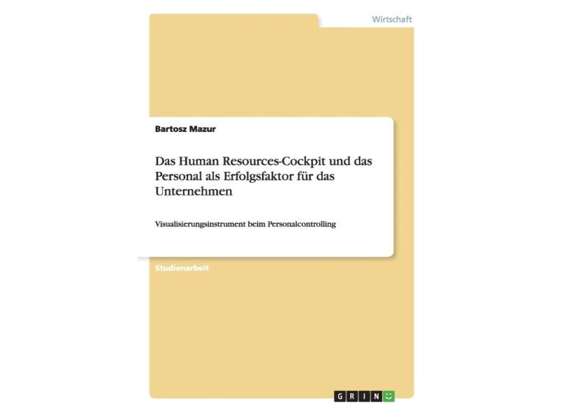 Das Human Resources-Cockpit und das Personal als Erfolgsfaktor für das ...
