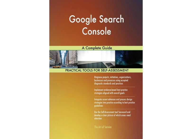 Google Search Console A Complete Guide com o Melhor Preço é no Zoom