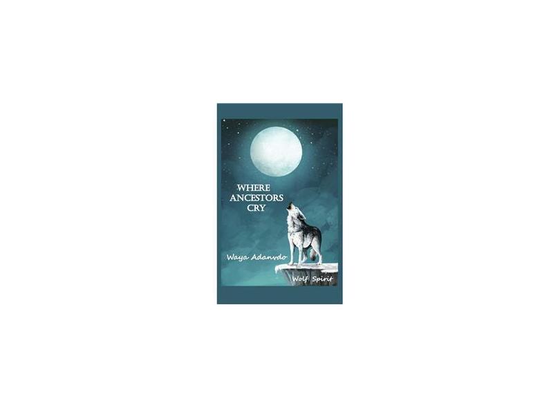 Where Ancestors Cry com o Melhor Preço é no Zoom