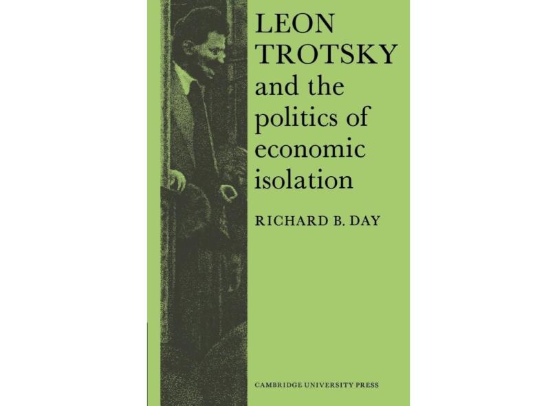 Leon Trotsky and the Politics of Economic Isolation com o Melhor Preço ...