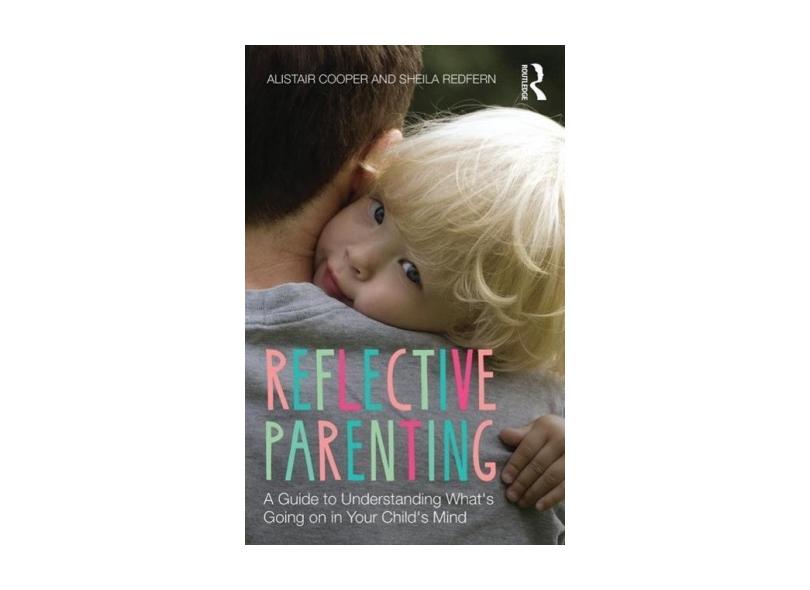 Livro - Reflective Parenting: A Guide to Understanding What's Going on ...