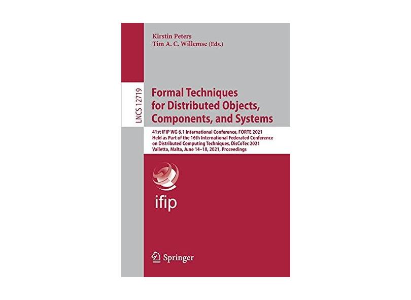 Formal Techniques for Distributed Objects, Components, and Systems ... Formal Techniques for Distributed Objects, Components, and Systems ...