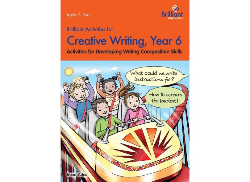Brilliant Activities for Creative Writing, Year 6-Activities for ...