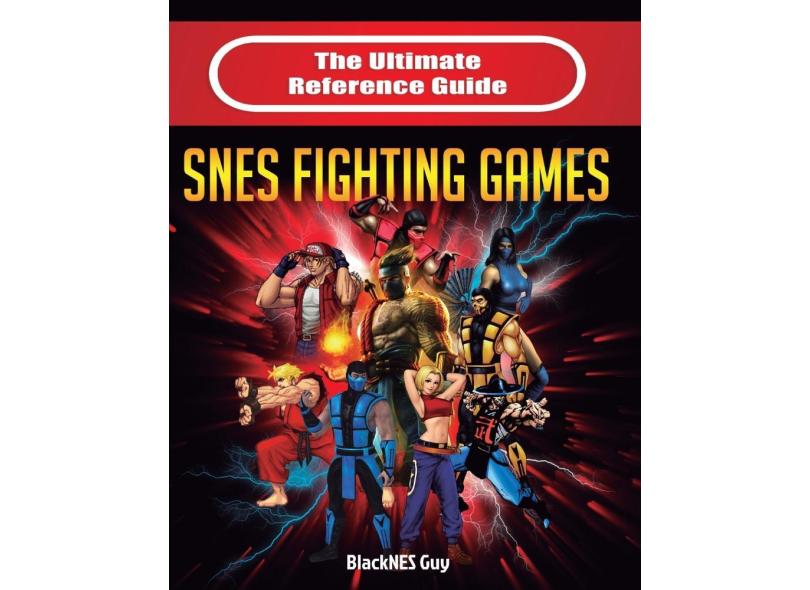 The Ultimate Reference Guide To Snes Fighting Games com o Melhor Preço ...