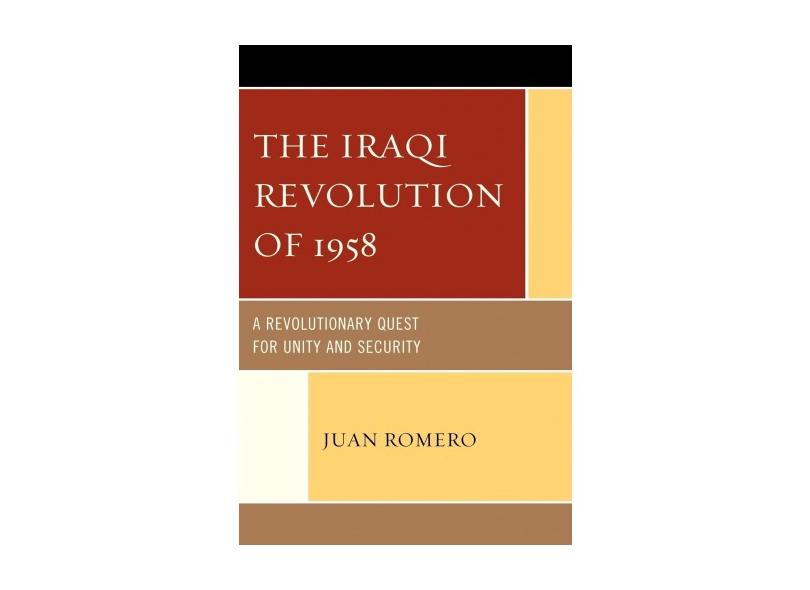 Livro - The Iraqi Revolution of 1958: A Revolutionary Quest for Unity ...
