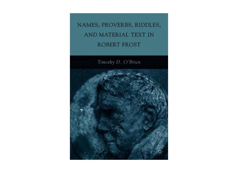 Names, Proverbs, Riddles, and Material Text in Robert Frost em Promoção ...