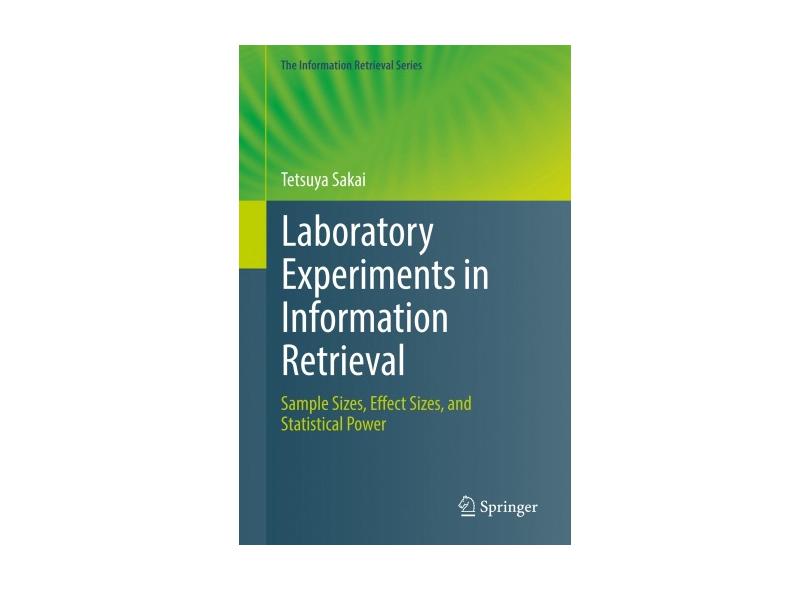 Livro - Laboratory Experiments in Information Retrieval: Sample Sizes, Effect Sizes, and ...