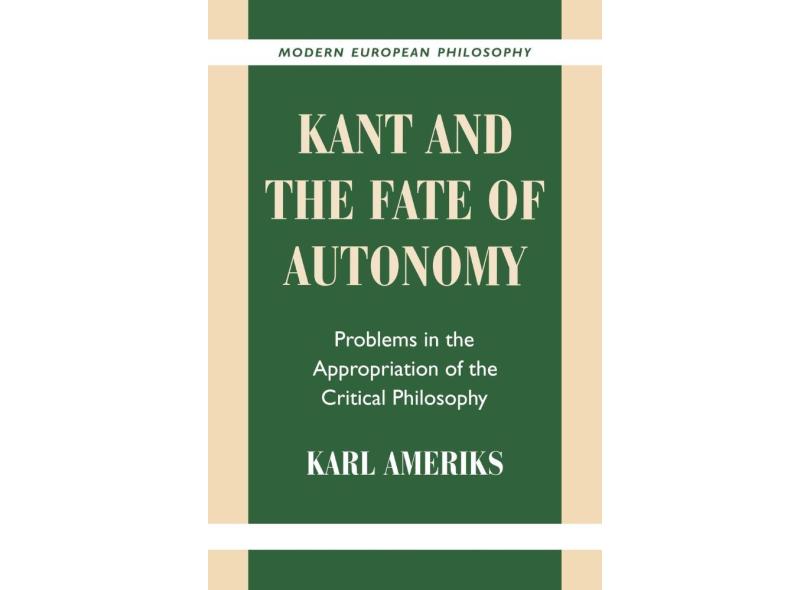 Kant And The Fate Of Autonomy com o Melhor Preço é no Zoom