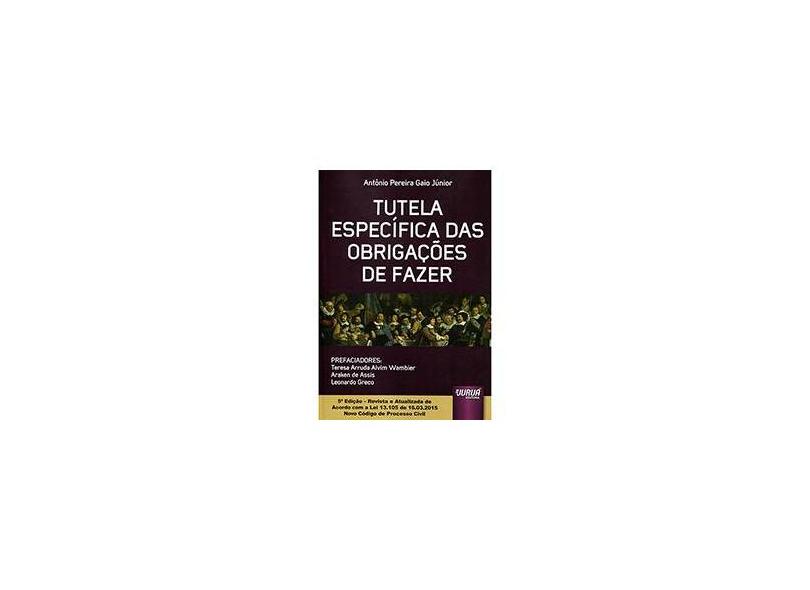Tutela Específica Das Obrigações de Fazer - 5ª Ed. 2015 - Jr, Antonio ... Tutela Específica Das Obrigações de Fazer - 5ª Ed. 2015 - Jr, Antonio ...