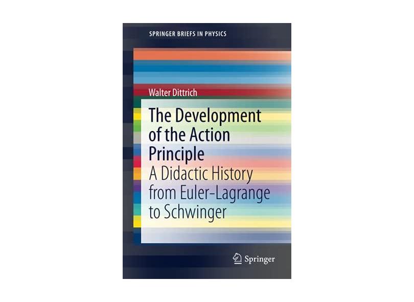 The Development of the Action Principle: A Didactic History from Euler ...