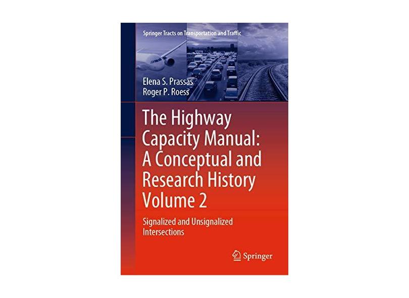 The Highway Capacity Manual A Conceptual And Research History Volume 2