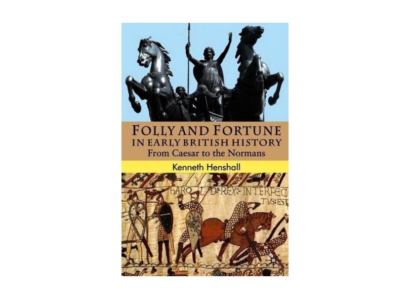Livro - Folly and Fortune in Early British History: From Caesar to the Normans com o Melhor ...