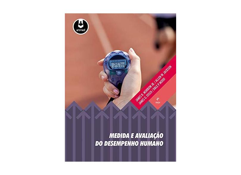 Medida e Avaliação do Desempenho Humano - 4ª Ed. 2014 - Mood, Dale P ...