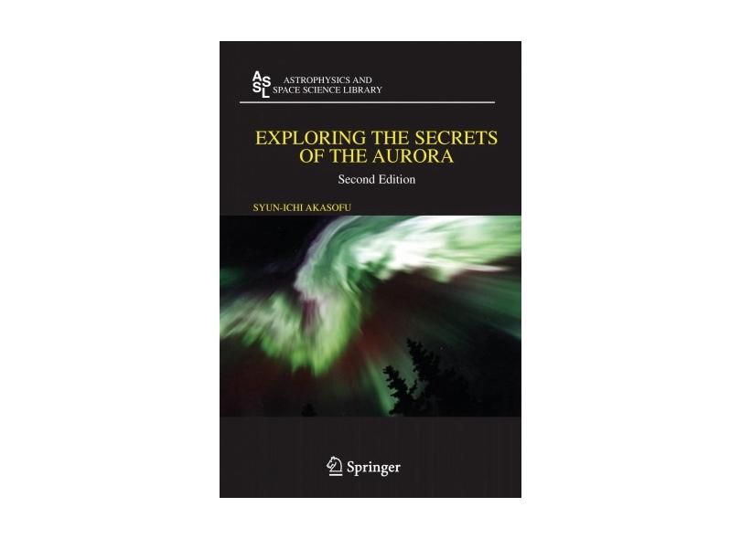 Livro - Exploring the Secrets of the Aurora (Astrophysics and Space ...