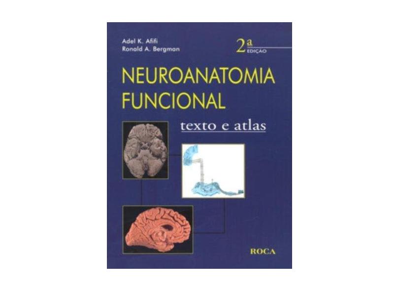 Neuroanatomia Funcional Texto E Atlas 2ª Ed Bergman Ronald A