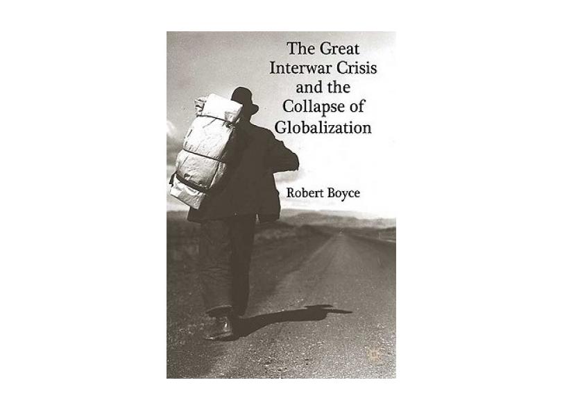 Livro - The Great Interwar Crisis and the Collapse of Globalization em ...