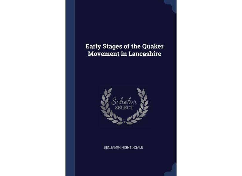 Early Stages of the Quaker Movement in Lancashire em Promoção é no Buscapé