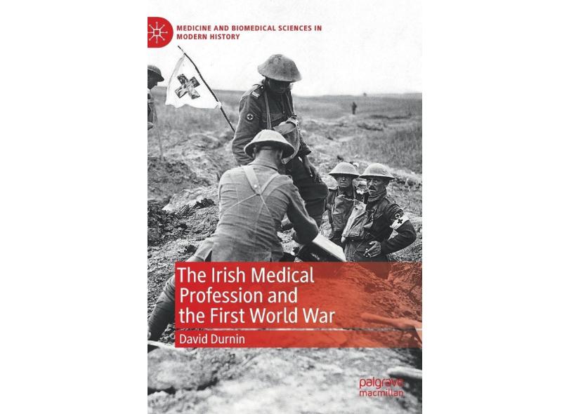 The Irish Medical Profession And The First World War com o Melhor Preço ...