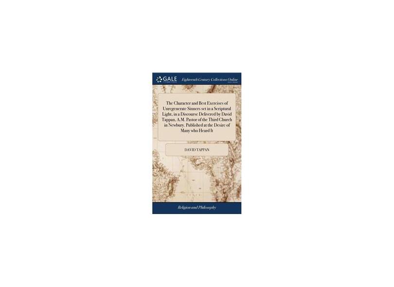 The Character and Best Exercises of Unregenerate Sinners set in a ...