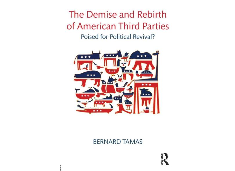 The Demise And Rebirth Of American Third Parties em Promoção é no Buscapé