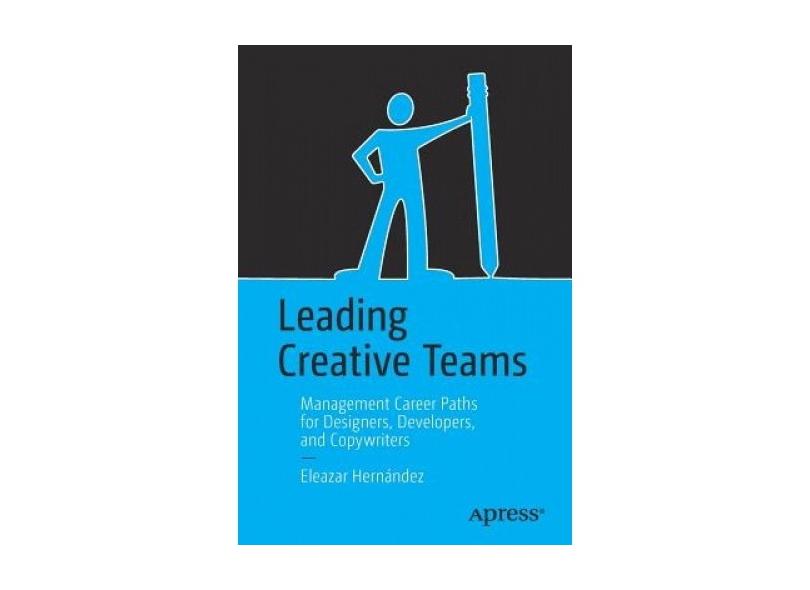 Livro - Leading Creative Teams: Management Career Paths for Designers ...