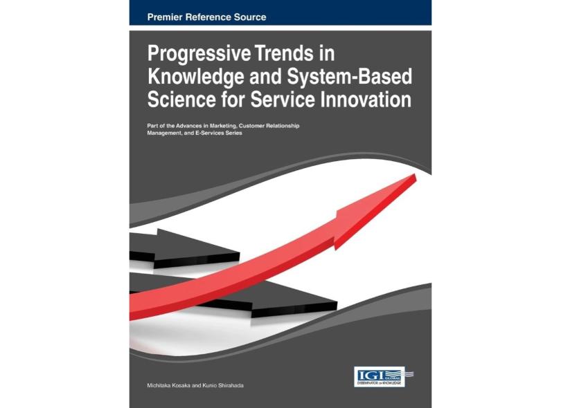 Progressive Trends in Knowledge and System-Based Science for Service ...