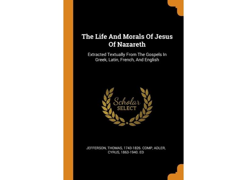 The Life And Morals Of Jesus Of Nazareth com o Melhor Preço é no Zoom